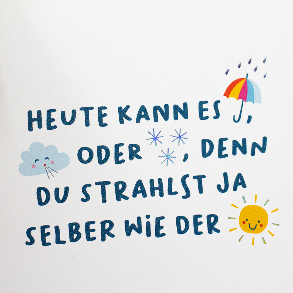 Heute kann es regnen... ️ Grafik Werkstatt